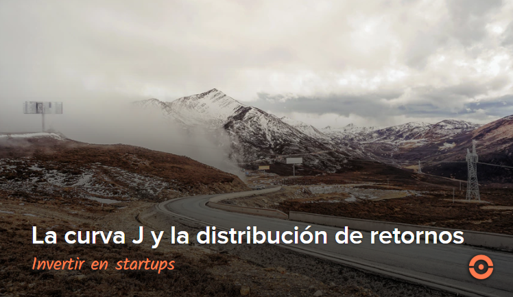 La curva J y la distribución de retornos en la inversión en startups ...